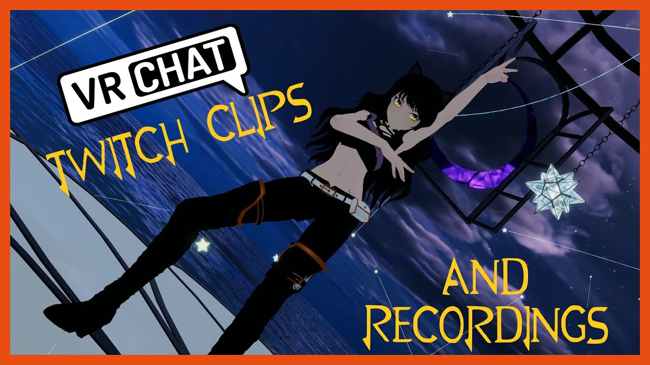 [VRChat] Twitch Clips and Some Recordings! - YouTube