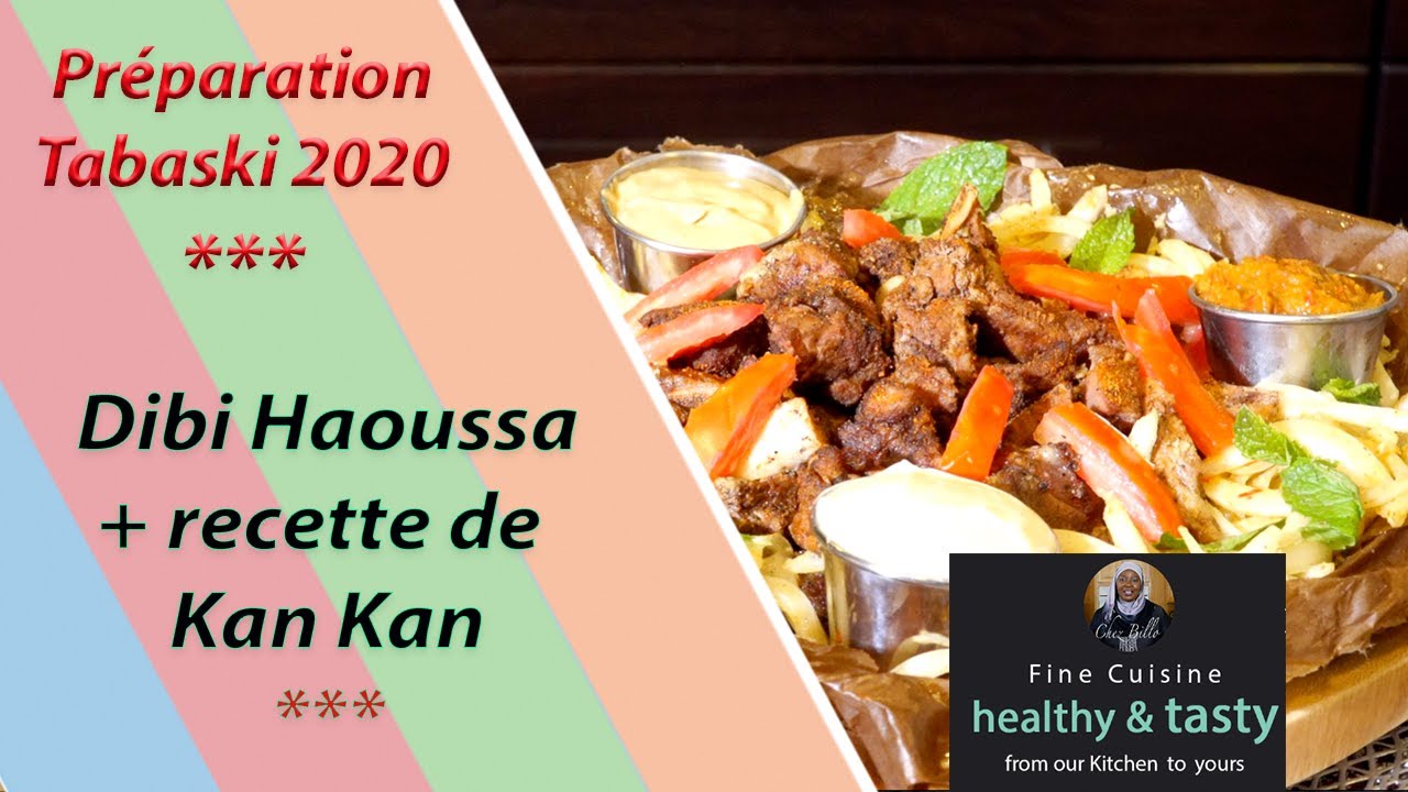 Prép Tabaski 2020: Dibi haoussa avec cette de Kan Kan - YouTube