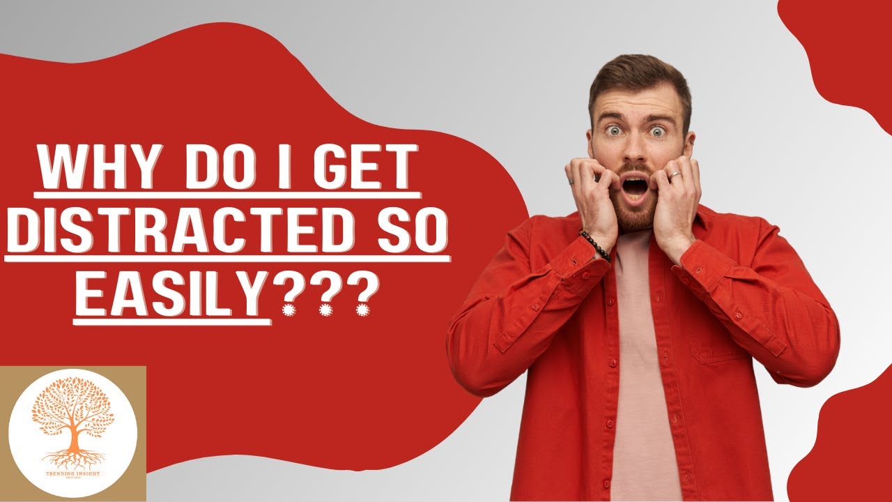 Why Do I Keep Getting Distracted | how to focus| #trendinginsight # ...