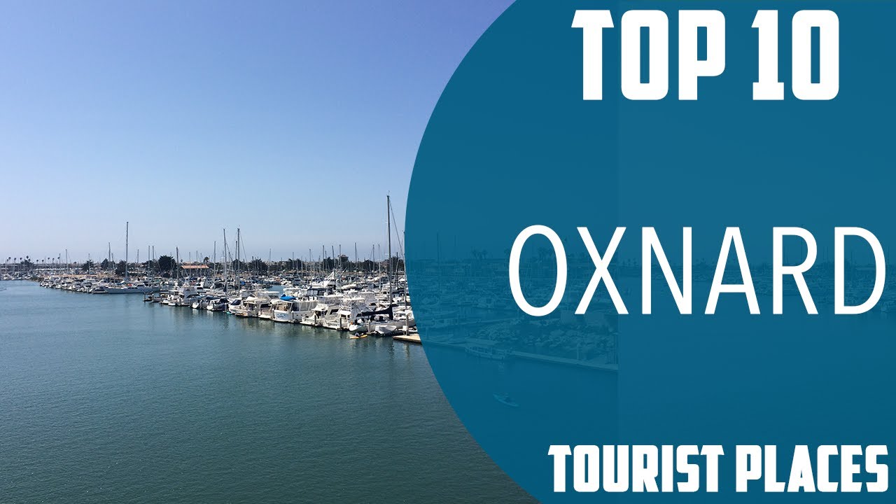 Top 10 Best Tourist Places to Visit in Oxnard | USA - English - YouTube