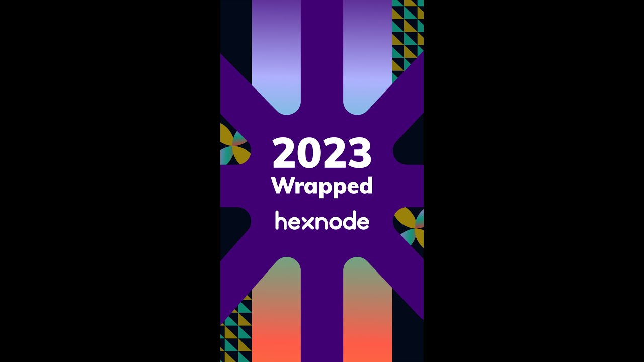 Hexnode Wrapped 2023 - YouTube