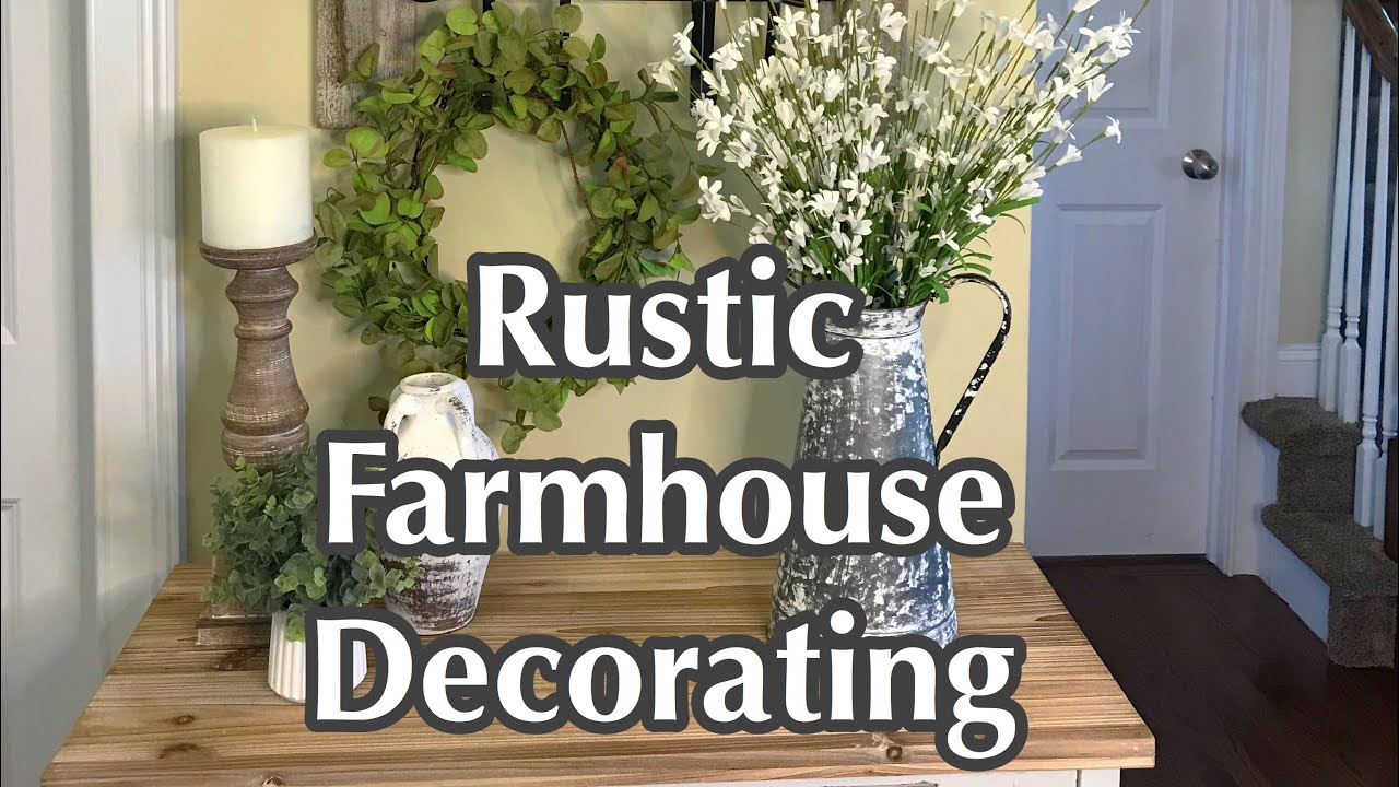 Rustic Farmhouse Decorating - YouTube