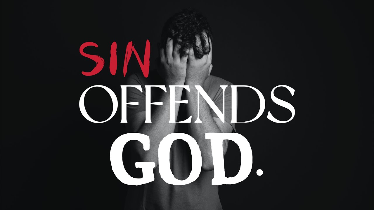 Sin Offends God Sin Freedom Encouragement Motivation Wisdom