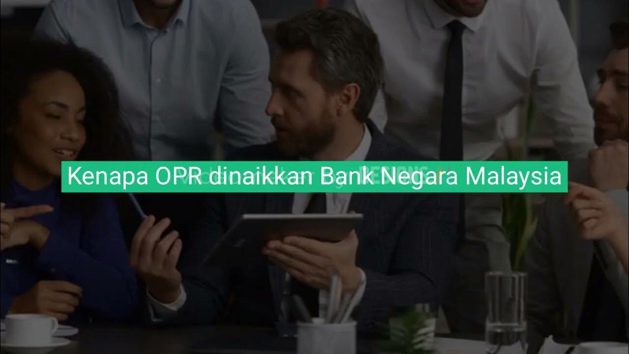 Overnight Policy Rate(OPR)/ Kadar Dasar Semalaman - Kenapa Bank Negara ...