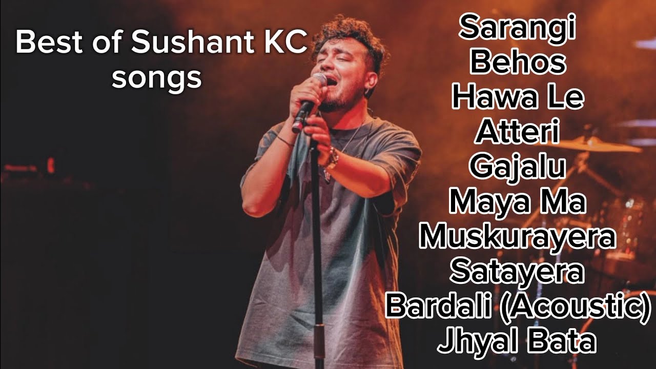 Best of Sushant KC Sushant kc Songs||Sushant Kc hit songs||best songs ...