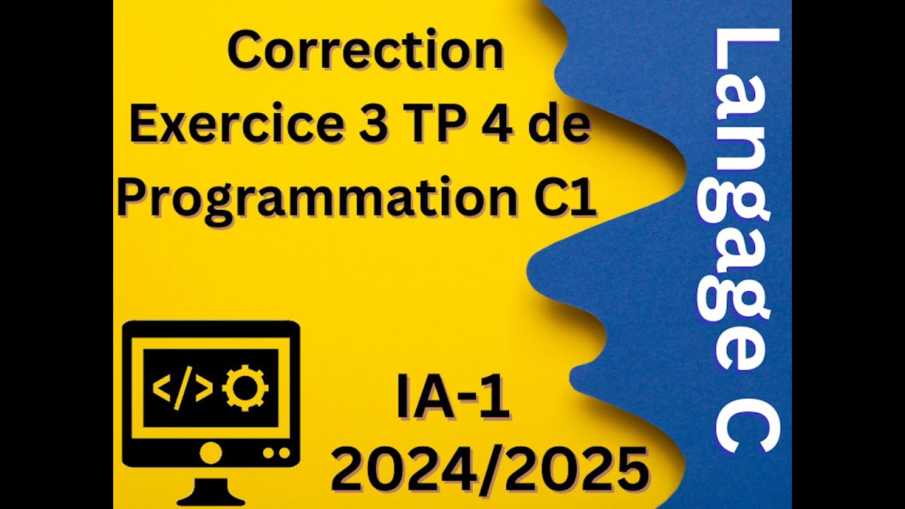 Correction Exercice 3 TP 4 de Programmation C1 TC Informatique Appliquée S1 - YouTube