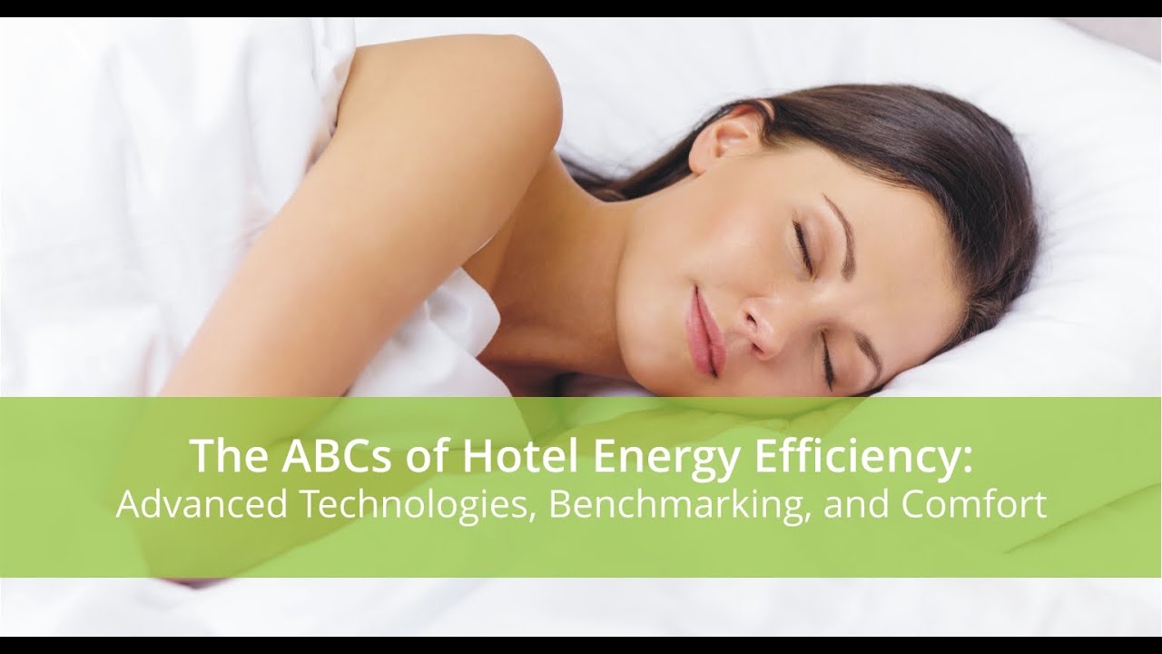 The ABCs of Hotel Energy Efficiency Advanced Technologies, Benchmarking ...