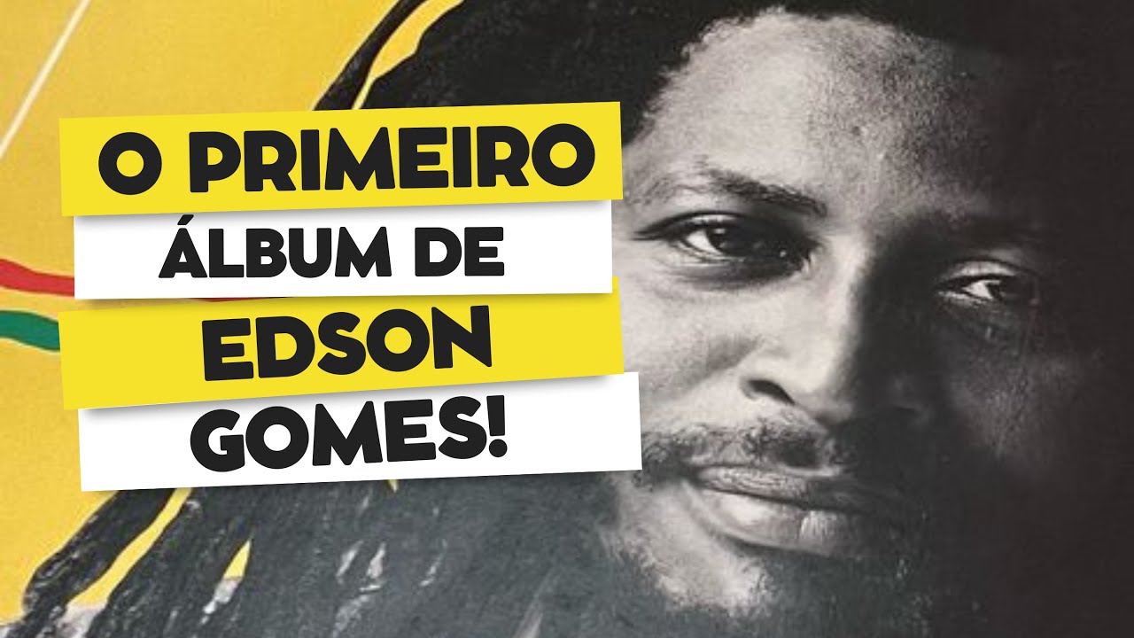 REGGAE RESISTÊNCIA | O 1º disco de Edson Gomes! - YouTube