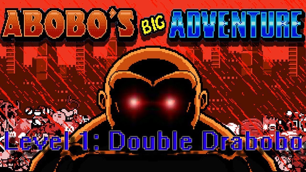 Abobos Big Adventure Level 1: Double Drabobo Playthrough Lets Play ...