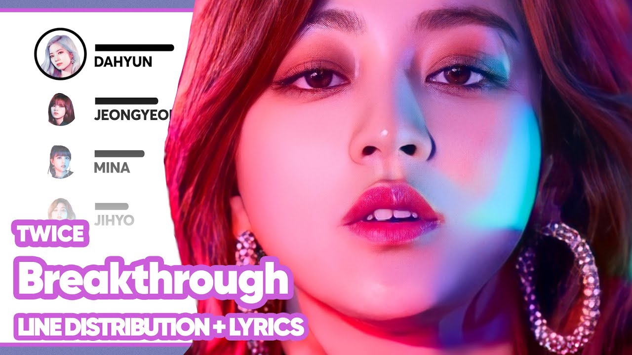 TWICE - Breakthrough (Line Distribution with Color-Coded Lyrics) - YouTube