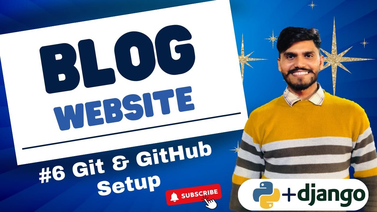 Dynamic Blog Website using Django | Git & GitHub Setup - YouTube