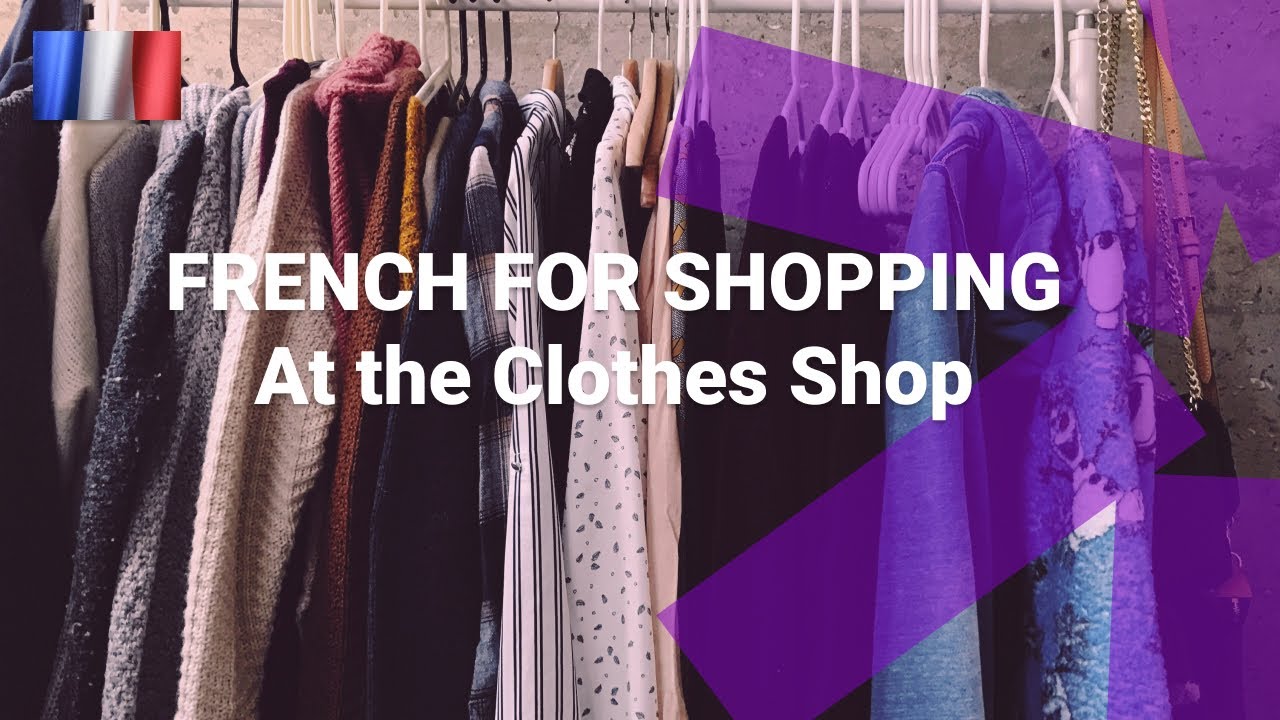 Vocabulary Builder: What You Can Buy in a French Clothes Shop? - YouTube