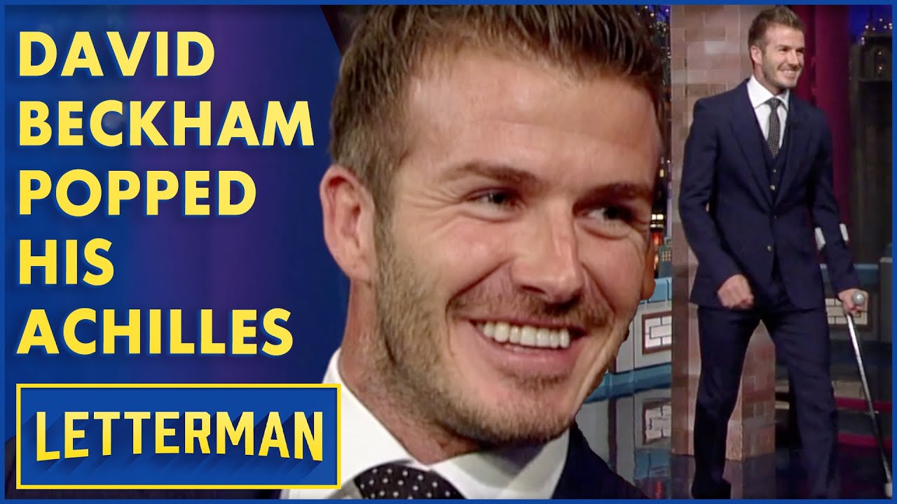 David Beckham Popped His Achilles Tendon | Letterman - YouTube