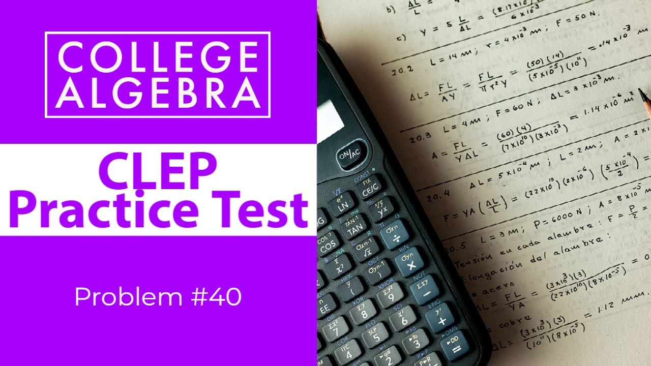 CLEP College Algebra Review Problem #40 - YouTube