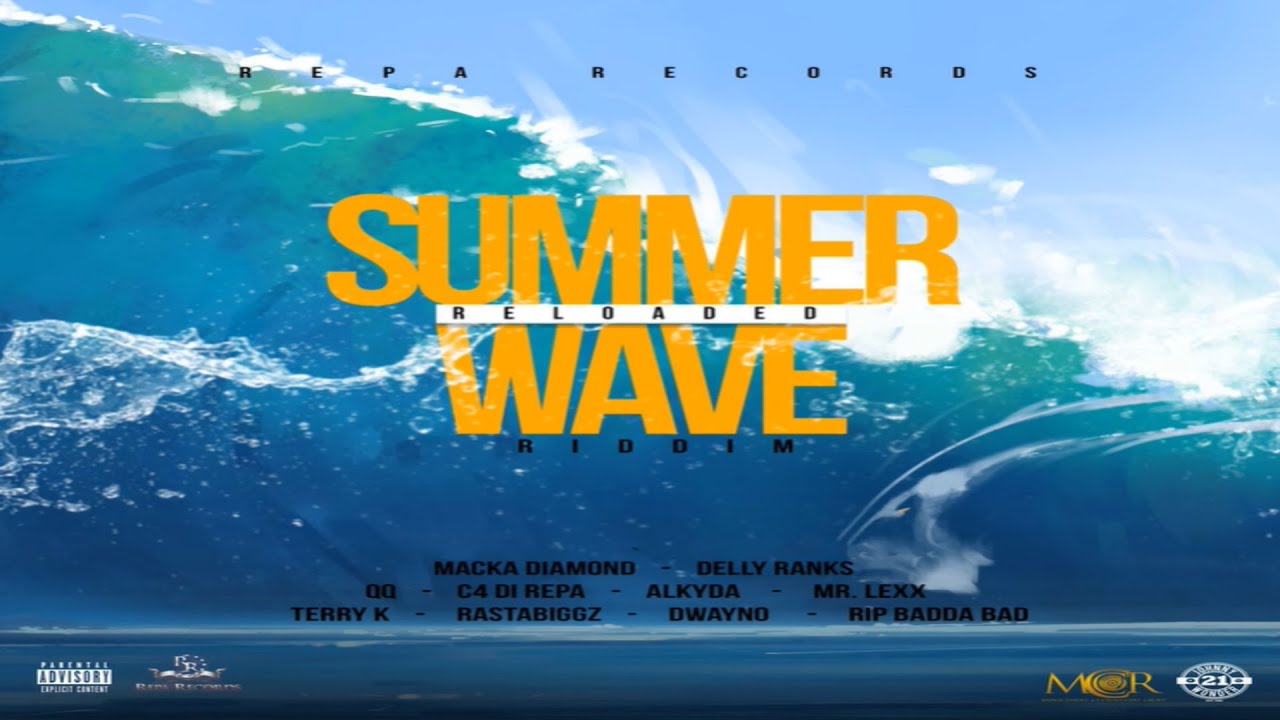 Summer Wave Reloaded Riddim (Mix) Repa Records / Delly Ranx, Mr. Lexx ...