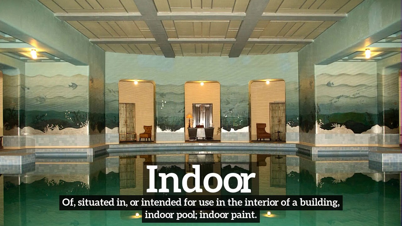 What is Indoor? | How Does Indoor Look? | How to Say Indoor in English ...