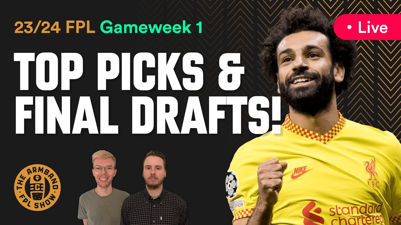 Top Picks & Final Drafts | GW1 Team Reveal | FPL Draft | FPL Tips | FPL ...