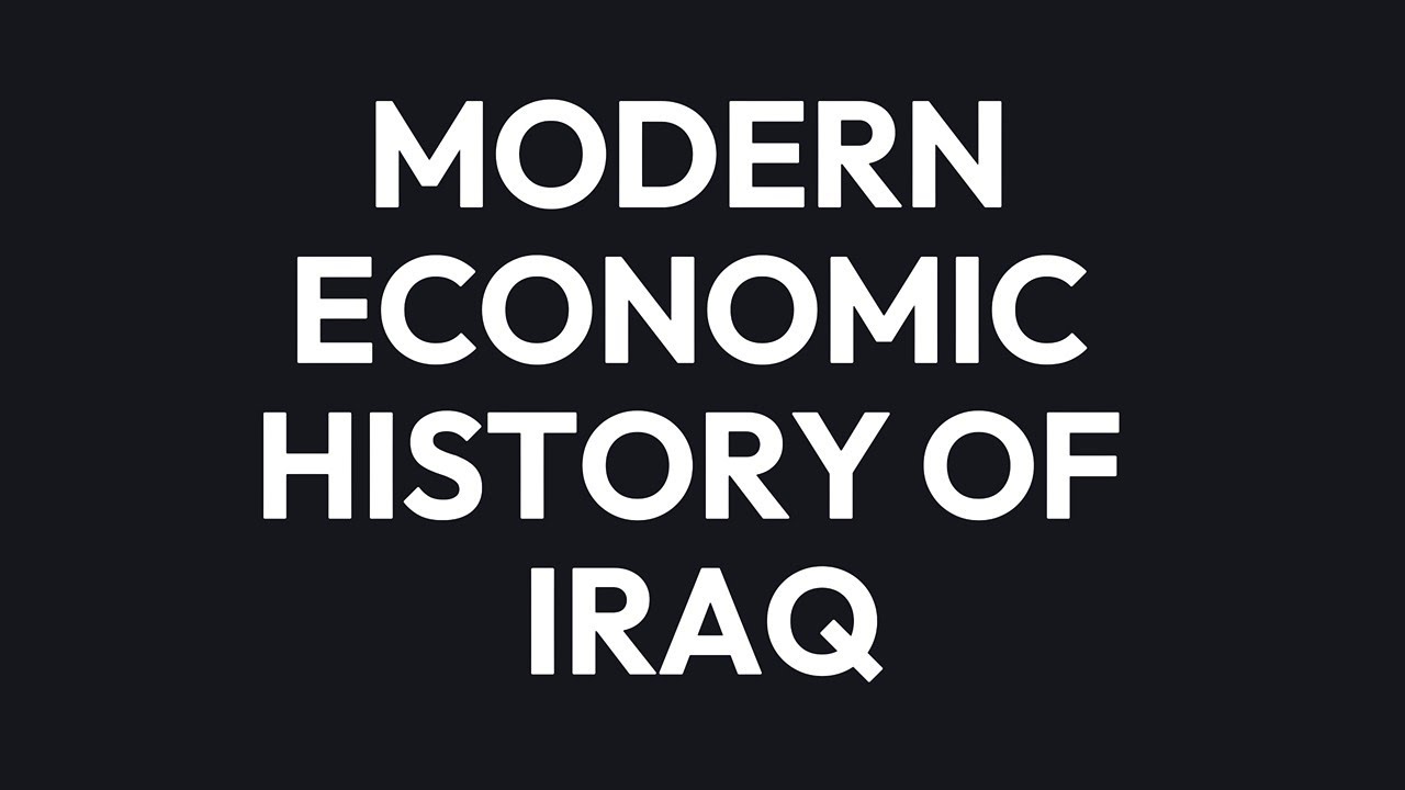 Iraqi Dinar News Today / Modern Economic History of Iraq - YouTube