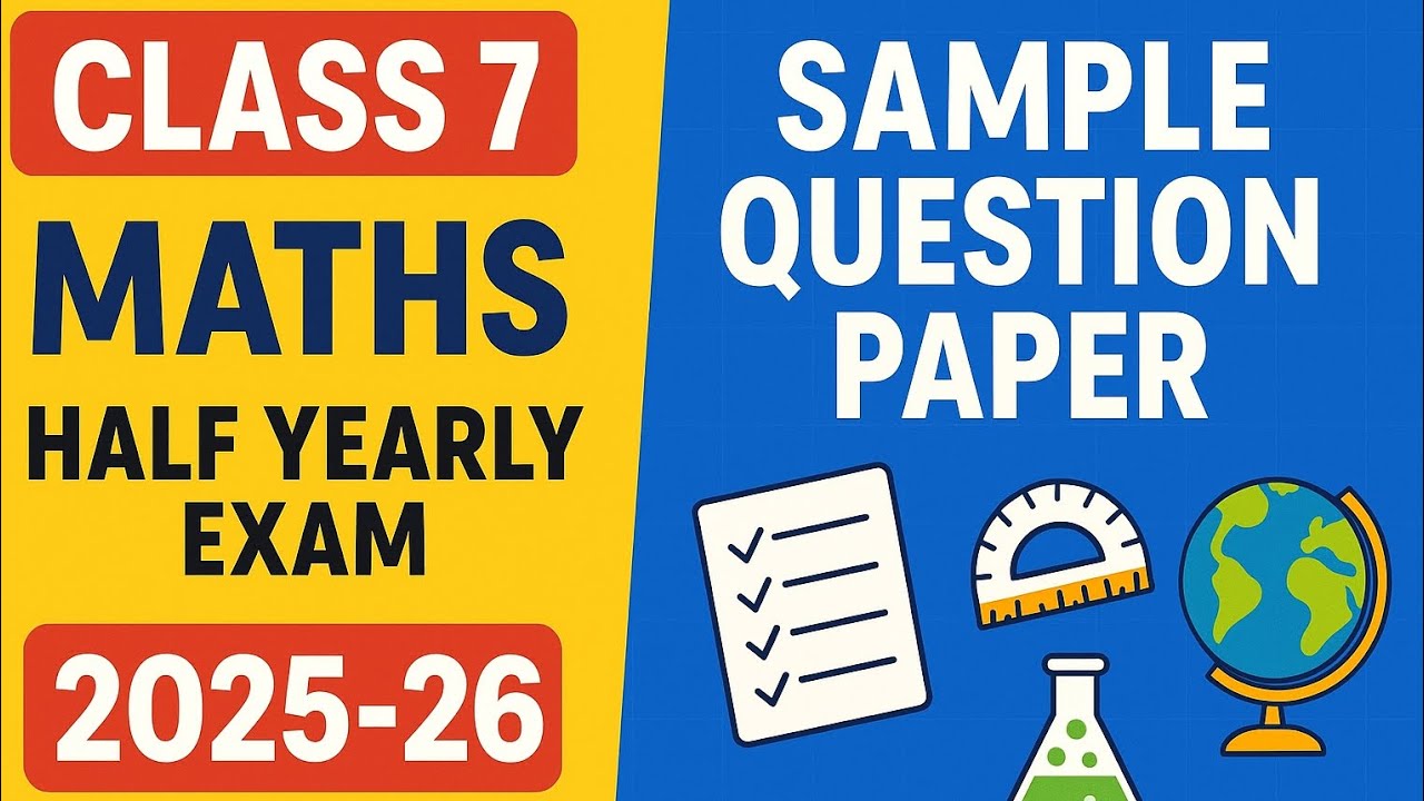 Class-7 Maths Half Yearly Exam 2025-26 Sample Question Paper with ...