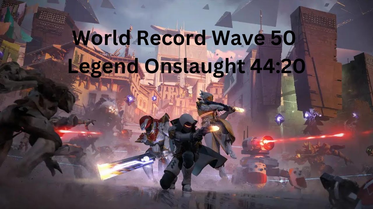 Destiny 2 - World Record Wave 50 Legend Onslaught 44:20 - YouTube