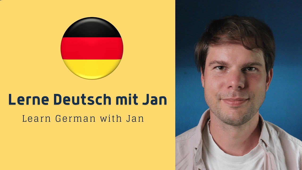 Lerne Deutsch mit Jan - Learn German with Jan - YouTube