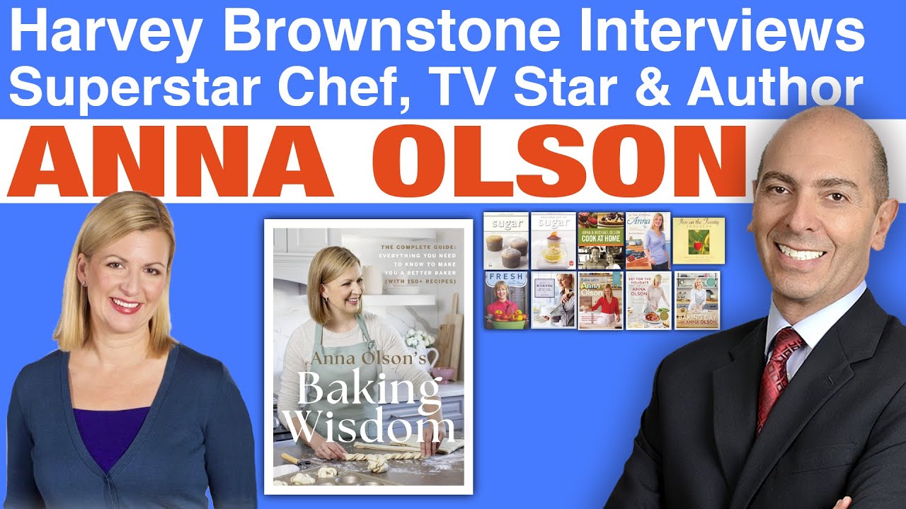 Harvey Brownstone Interviews Anna Olson, Superstar Chef, TV Star ...