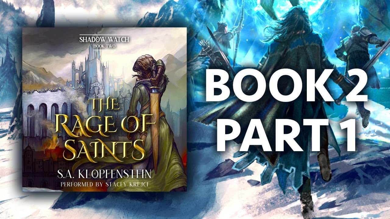 The Shadow Watch Saga, Book 2 / Part 1 —The Rage of Saints, a Young ...