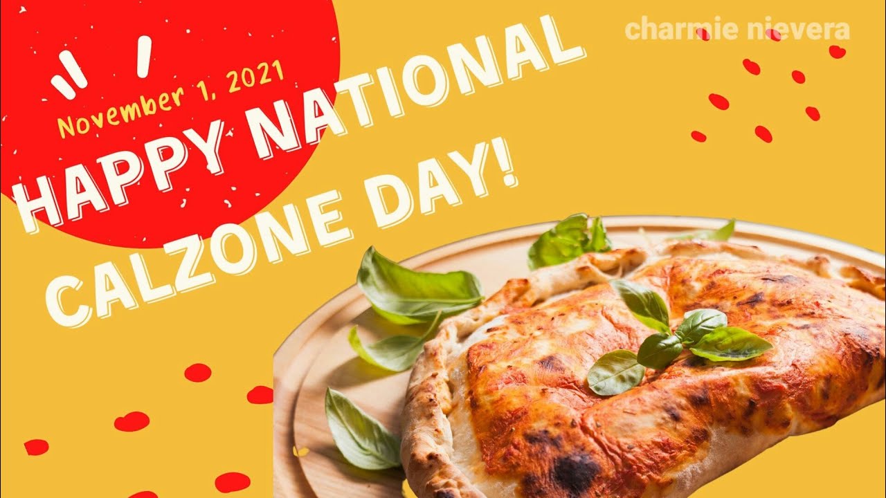 Happy National Calzone Day! November 1, 2021 - YouTube