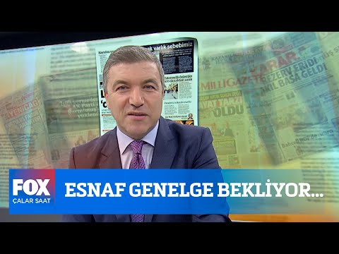 Esnaf genelge bekliyor... 17 Aralık 2020 İsmail Küçükkaya ile Çalar Saat