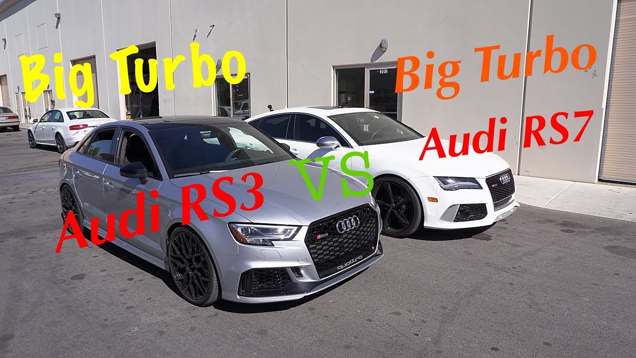 Big Turbo AUDI RS7 vs Big Turbo AUDI RS3 - YouTube