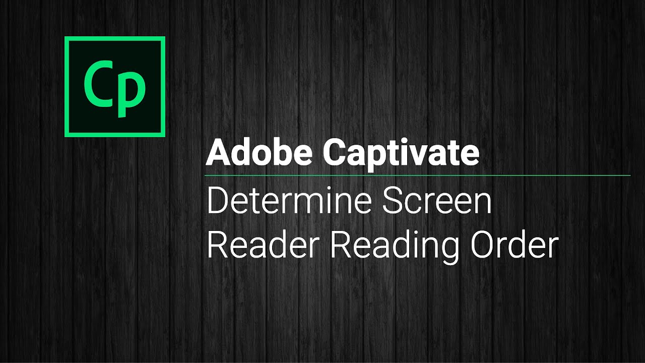Adobe Captivate Determine Screen Reader Reading Order YouTube Adobe Captivate Determine Screen Reader Reading Order YouTube