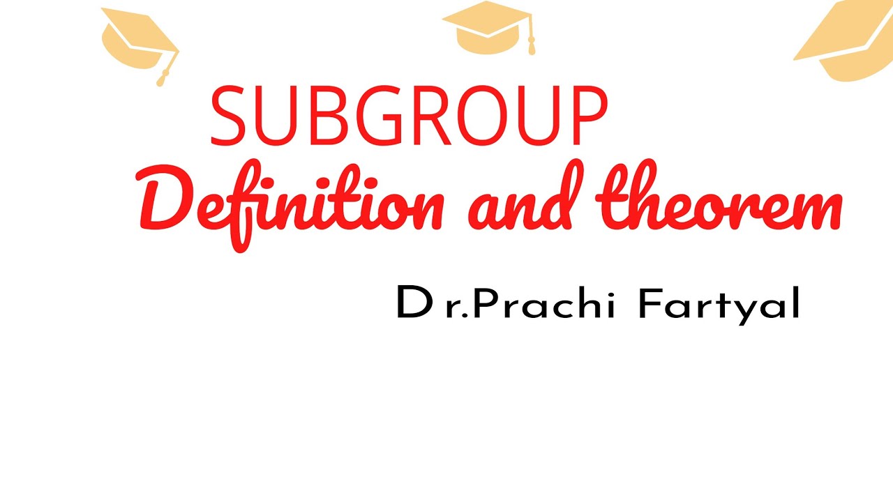 SUBGROUP Definition and theorem - YouTube
