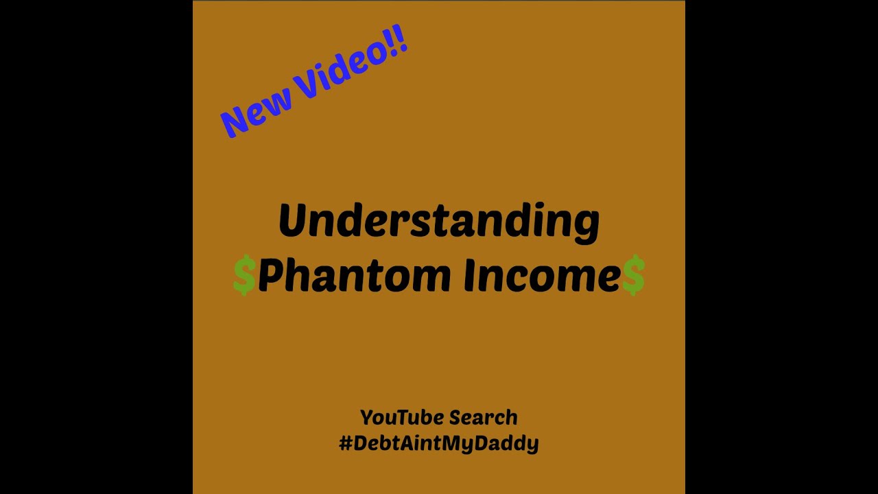 Understanding Phantom Income - YouTube