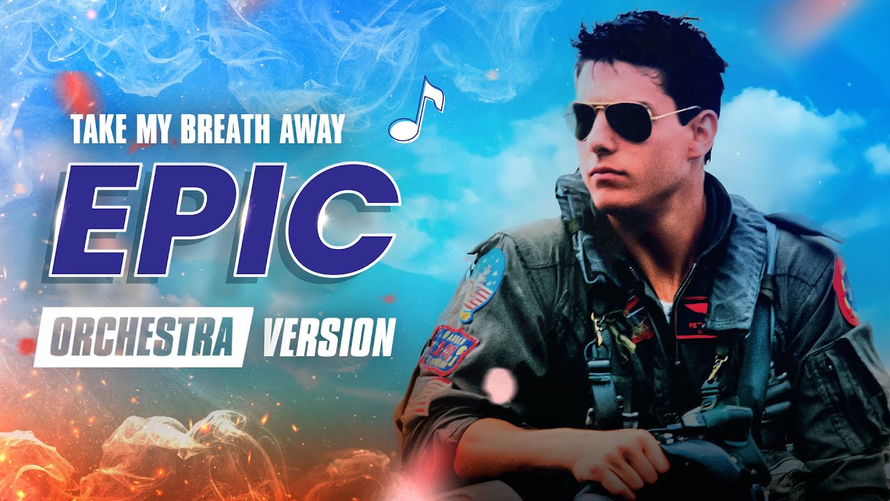 Top Gun - Take My Breath Away | EPIC VERSION - YouTube