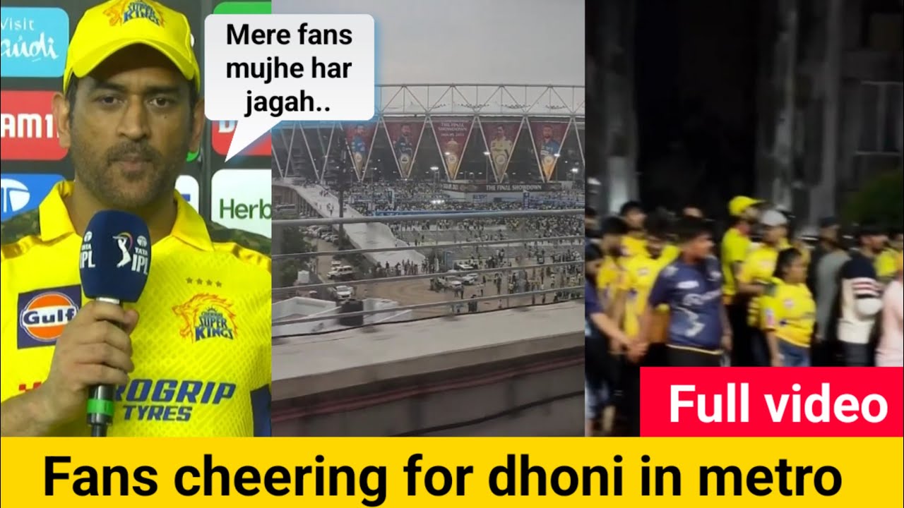 Fans chanting Ms dhoni name in metro video goes viral | CSK vs GT final ...