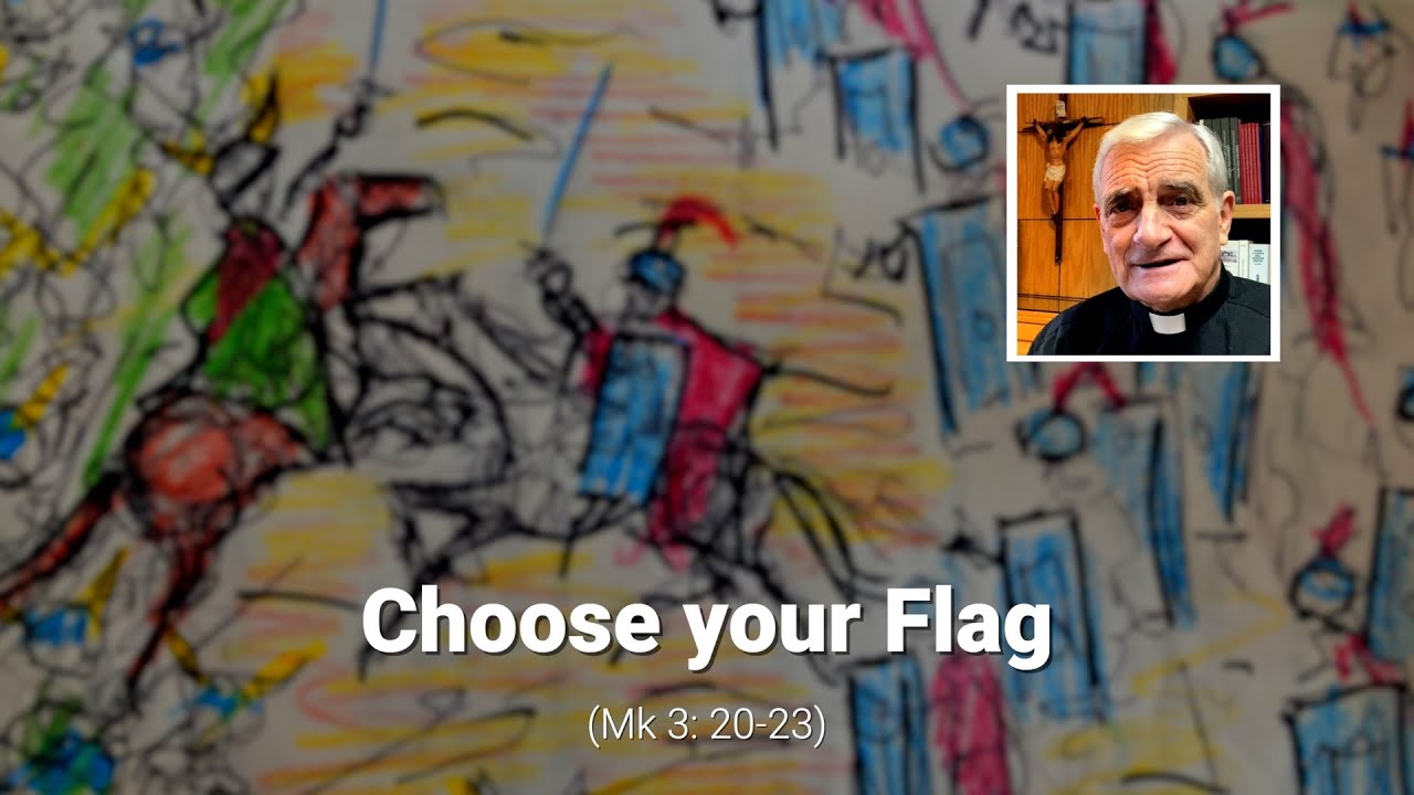 Choose your Flag (Mk 3: 20-23) - YouTube