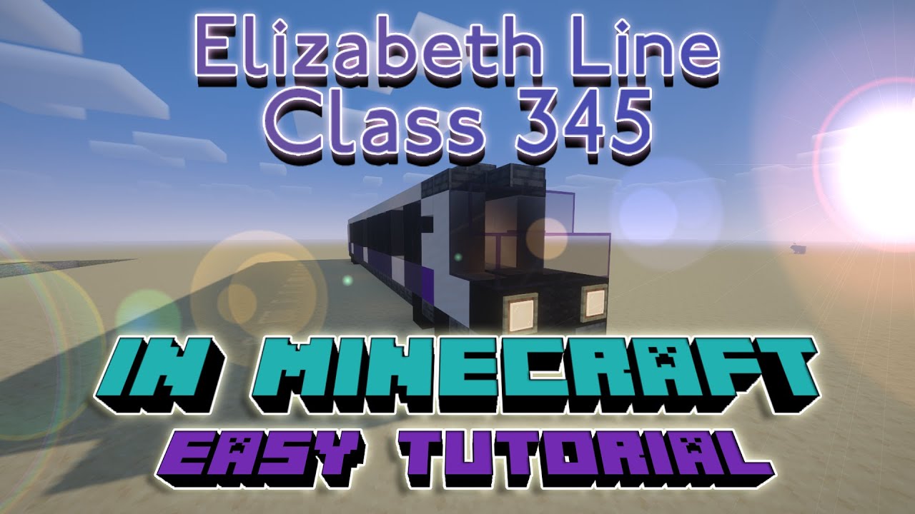 How to build the Class 345 Elizabeth Line Train in Minecraft! | Easy ...