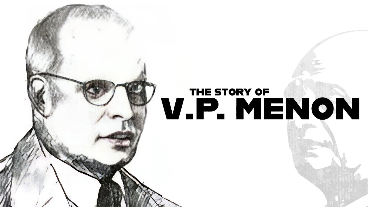 Life and Works of V.P Menon | Nation Builder | Birth Anniversary | 30th ...