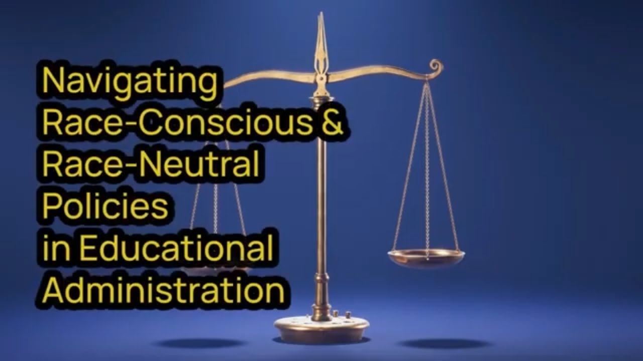 Navigating Race-Conscious and Race-Neutral Policies in Educational ...