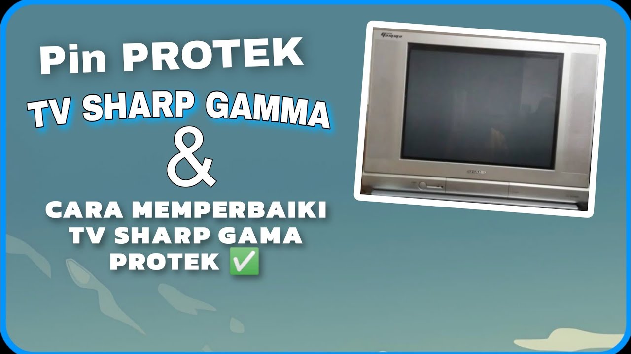 Pin protek tv sharp gamma & cara memperbaiki tv sharp gamma protek ‼️ # ...