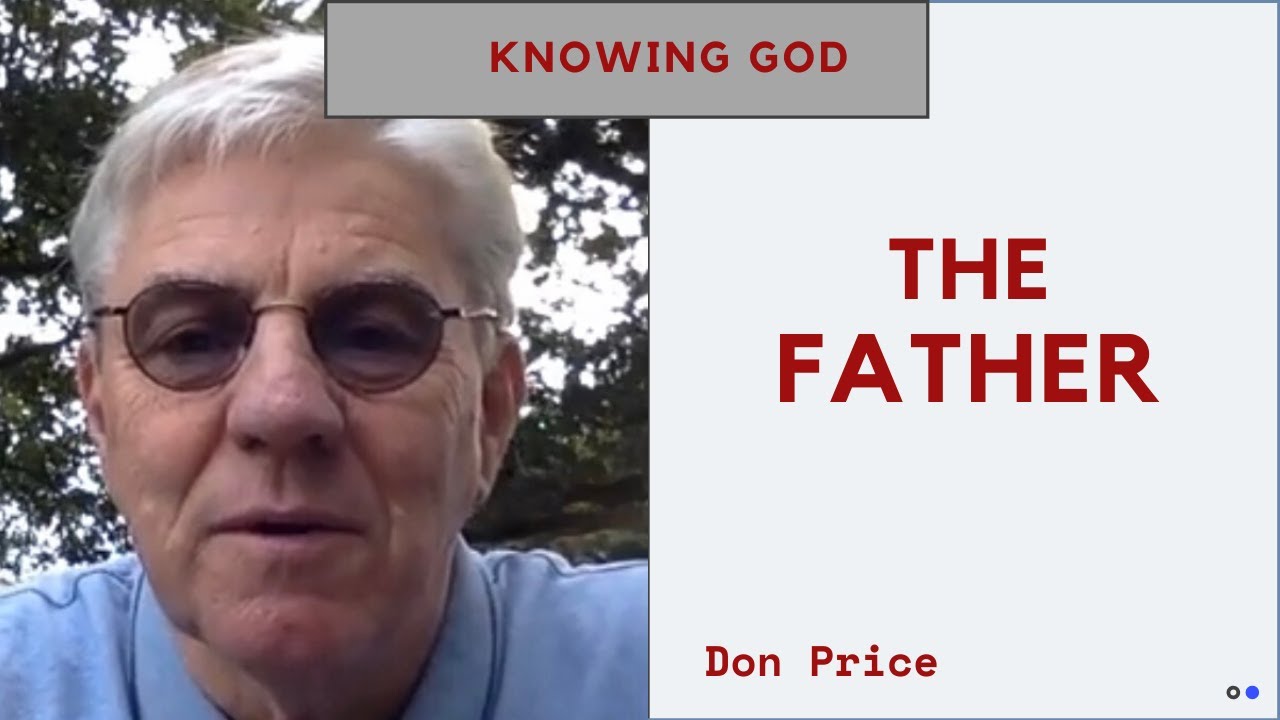 KNOWING God The Father. - YouTube