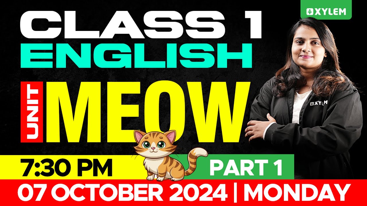 Class 1 English - Unit: Meow - Part 1 | Xylem Class 1 - YouTube