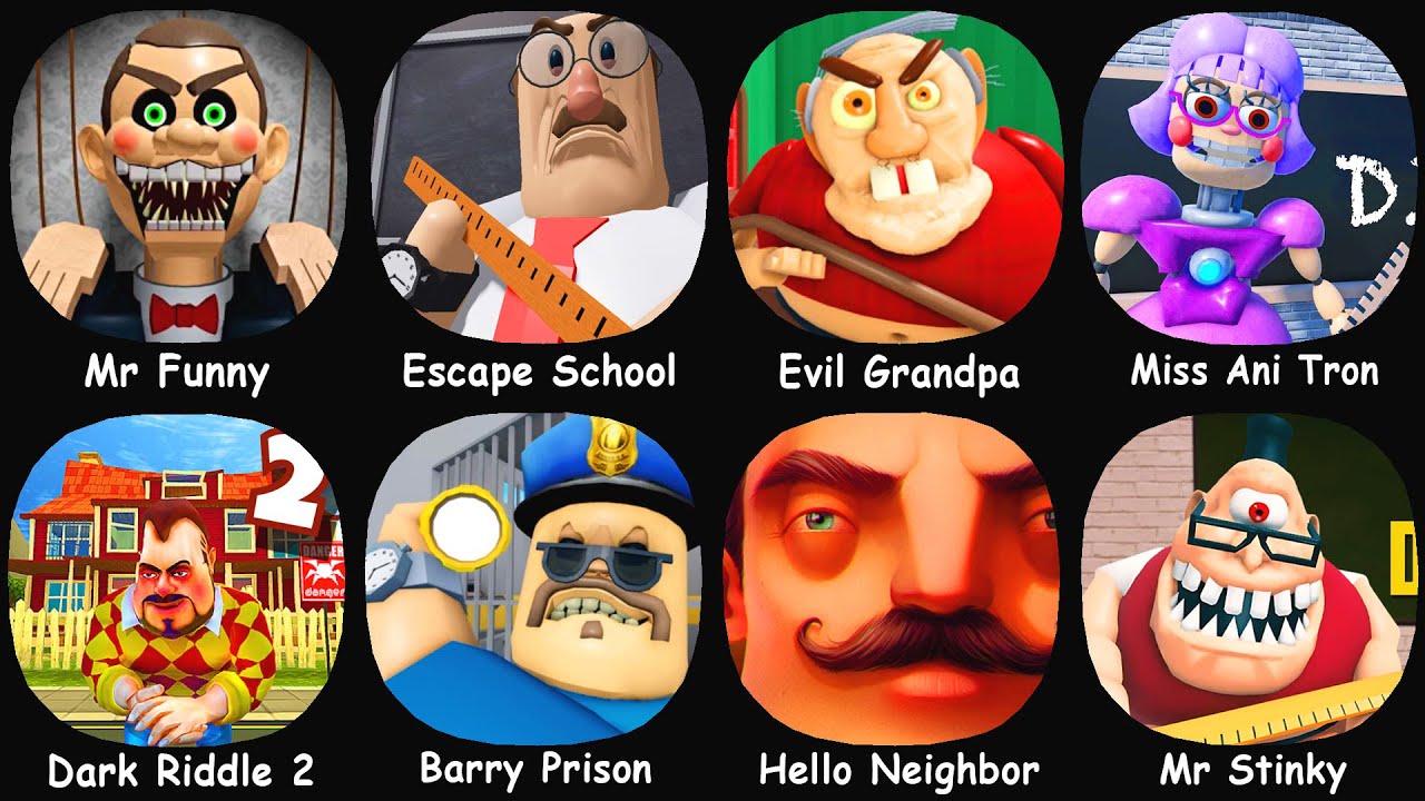 Mr Funny's, Escape School, Barry Prison Runm Dark Riddle 2, Hello ...