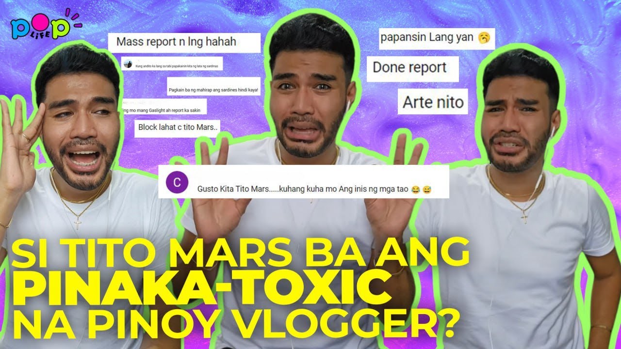 Si Tito Mars ba ang Pinaka-Toxic na Pinoy Vlogger? 😱 - YouTube