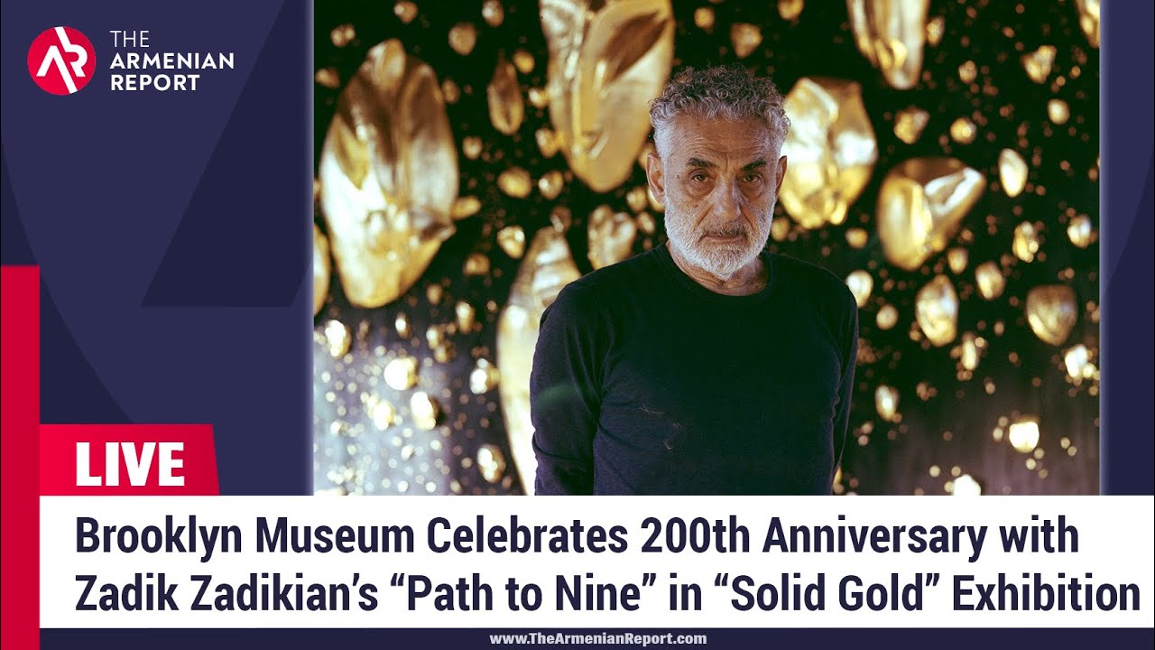 Brooklyn Museum Celebrates 200th Anniversary with Zadik Zadikian’s ...