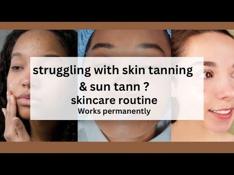 Struggling with sun tanning & skin tan? Skincare routine for tanned ...