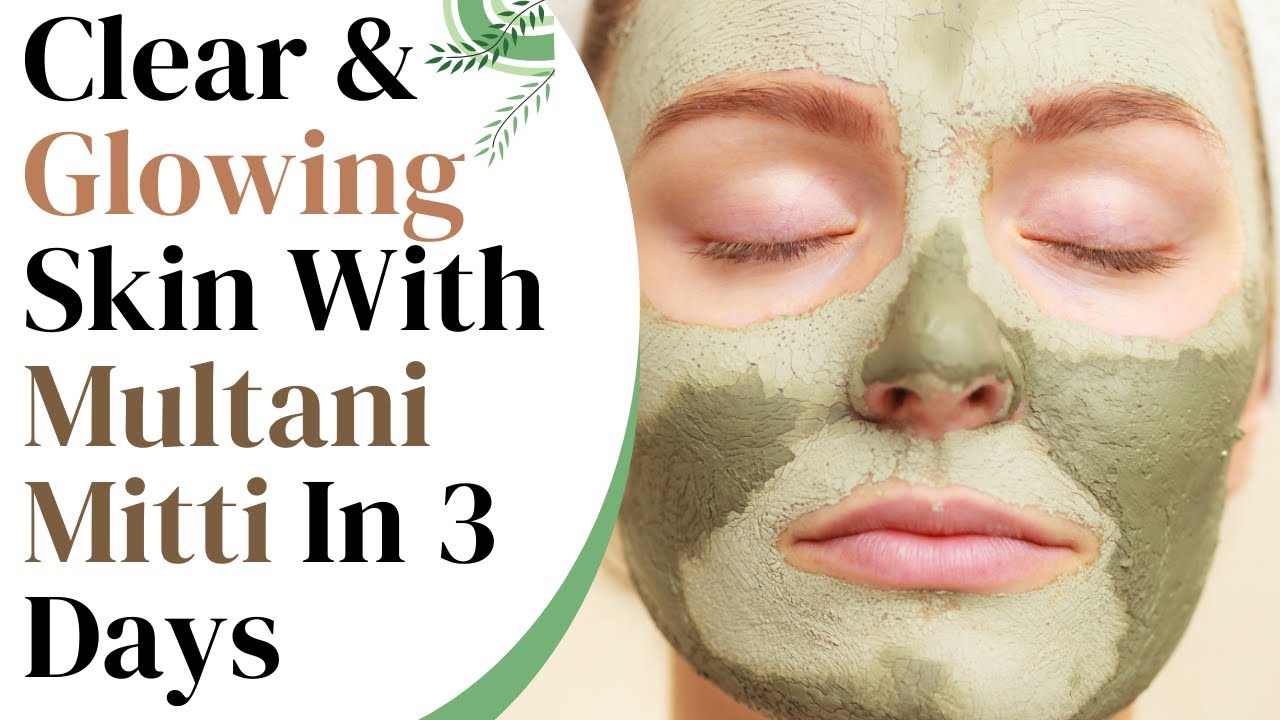 Multani Mitti Face Packs For Glowing And Clear Skin (Part 2) - YouTube