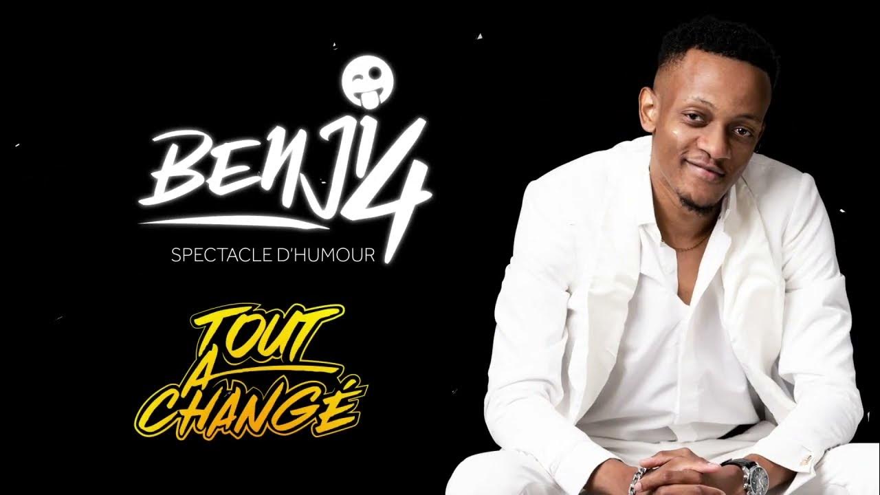 EXTRAIT DU SPECTACLE TOUT A CHANGE: BENJI 4 - YouTube