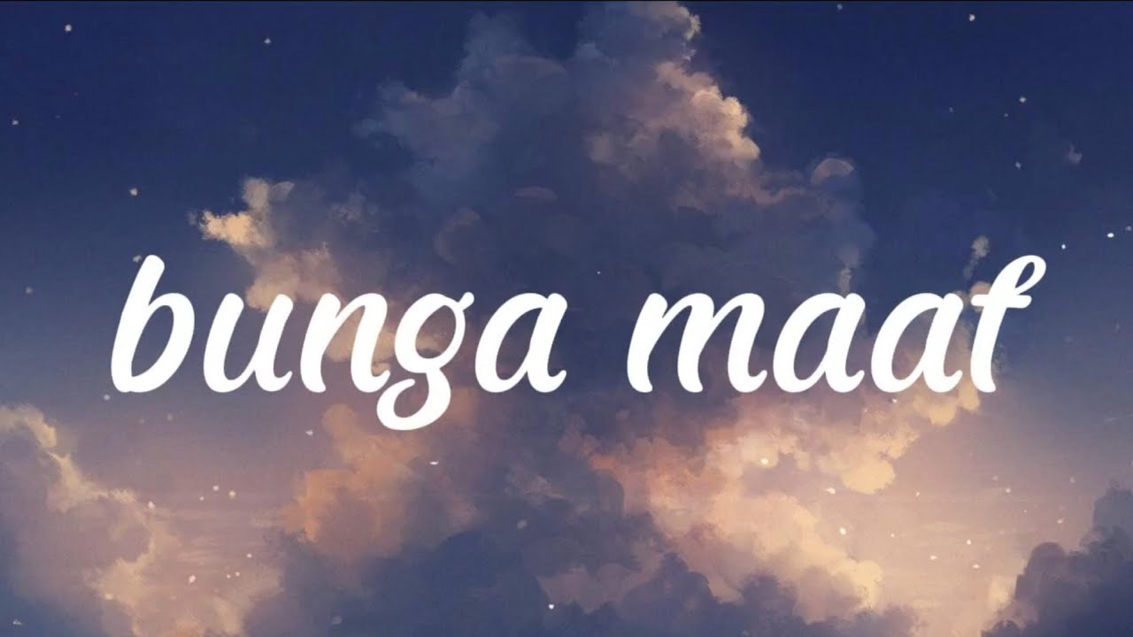 BUNGA MAAF ~ LIRIK - YouTube