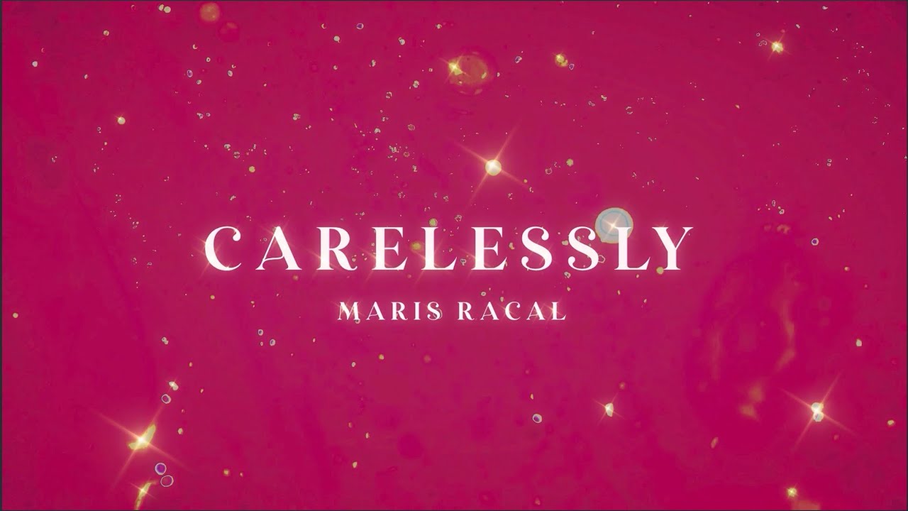 Carelessly Official Lyric Video - Maris Racal @mariesteller - YouTube